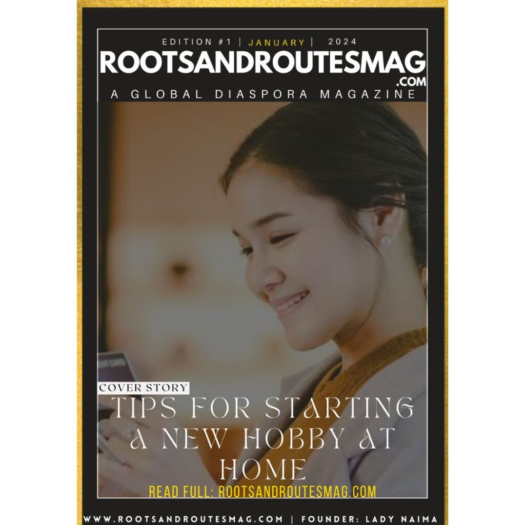 Tips for Starting a New Hobby at Home – www.rootsandroutesmag.com